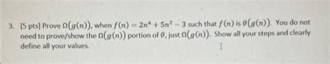Solved 5 Pts Prove Ωgn When Fn2n45n2−3 Such That