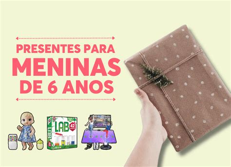 Presentes Para Meninas De 6 Anos 13 Ideias Surpreendentes