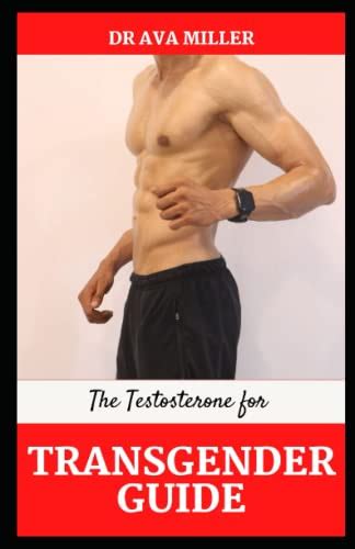 The Testosterone For Transgender Guide A Comprehensive Testosterone