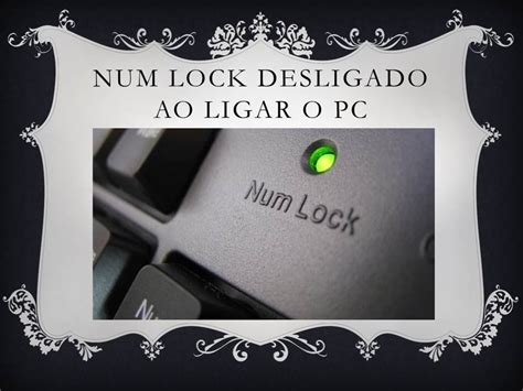 Resolvido Num Lock Desligado Ao Ligar O PC HD WIN 7 8 10