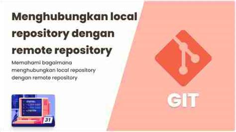 Belajar Git 13 Menghubungkan Local Repository Dengan Remote Repository