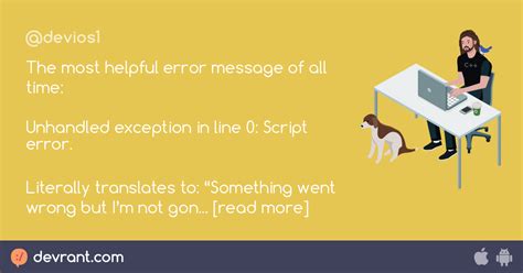Fuck Javascript The Most Helpful Error Message Of All Time Unhandled Exception In Line 0