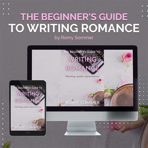 The Beginner S Guide To Writing Romance Infostack Io