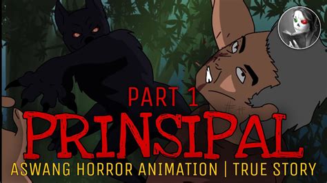 PRINSIPAL Part 1 Aswang Horror Animation True Story YouTube