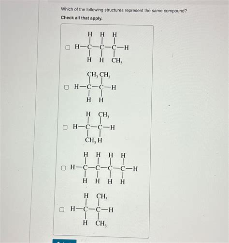 Which of the following structures represent the same | Chegg.com