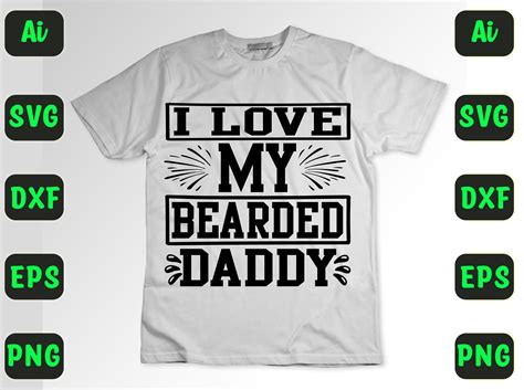I Love My Bearded Daddy 1001 Graphic By Svg Grandmaster · Creative Fabrica