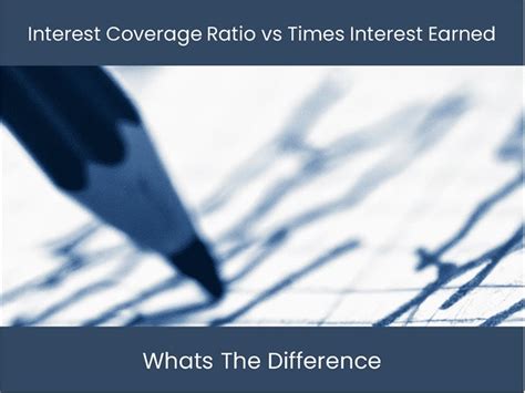 Differencebetweeninterestcoverageratioandtimesinterestearnedfix