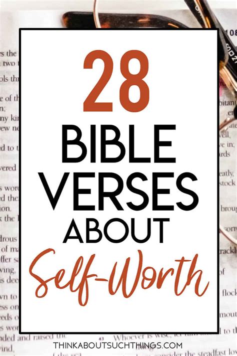 28 Bible Verses About Self Worth To Strengthen Your Faith Think About