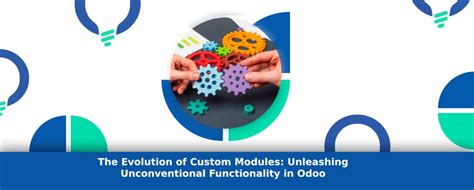 The Evolution Of Custom Modules Unleashing Unconventional Functionality In Odoo Reliution