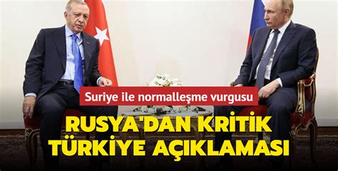 Rusyadan Kritik Türkiye Açıklaması Suriye Ile Normalleşme Vurgusu