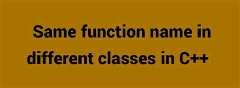 Same Function Name In Different Classes In C A Platform For Wireless