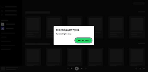 How Do You Stop The Something Went Wrong Try Reloading The Page Error For Spotifys