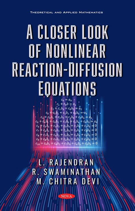 A Closer Look Of Nonlinear Reaction Diffusion Equations Nova Science