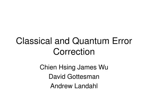 Ppt Classical And Quantum Error Correction Techniques Powerpoint Presentation Id9220672