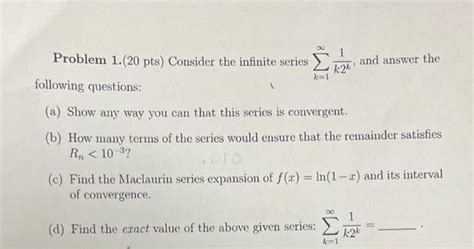 Solved Problem 120 Pts Consider The Infinite Series