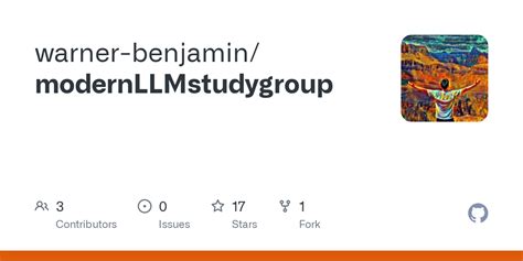 GitHub Warner Benjamin ModernLLMstudygroup