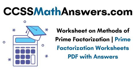 Worksheet On Methods Of Prime Factorization Prime Factorization Worksheets Pdf With Answers