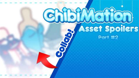 Chibimation Asset Spoilers Part 2 Collab Youtube