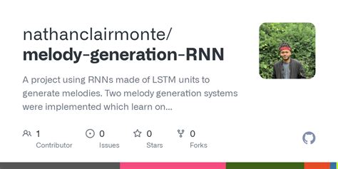 Github Nathanclairmontemelody Generation Rnn A Project Using Rnns