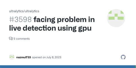 Facing Problem In Live Detection Using Gpu · Issue 3598 · Ultralytics