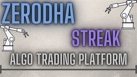 Zerodha Streak Algo Trading Platform Any One Can Make Algo Within Minutes Youtube