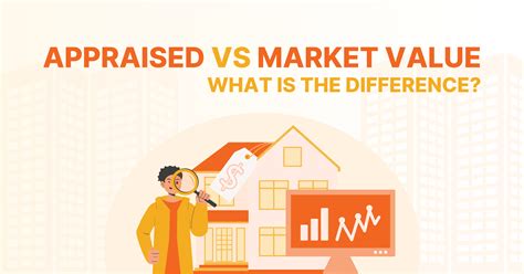 Appraised Vs Market Value Whats The Difference