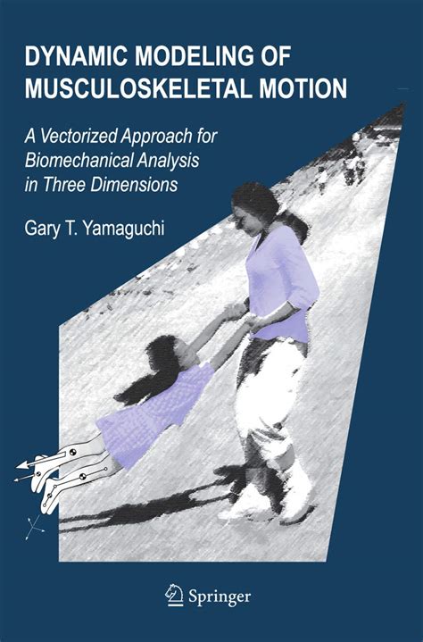 Dynamic Modeling Of Musculoskeletal Motion A Vectorized Approach For
