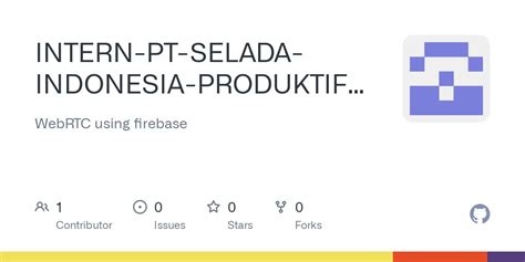 Github Intern Pt Selada Indonesia Produktifwebrtc Firebase Demo Webrtc Using Firebase