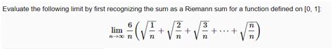 Solved Evaluate The Following Limit By First Recognizing The