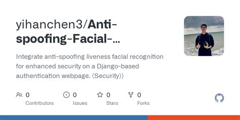 Github Yihanchen3anti Spoofing Facial Recognition Systems Integrate