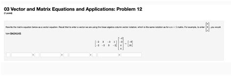 Solved Vector And Matrix Equations And Applications Chegg Com
