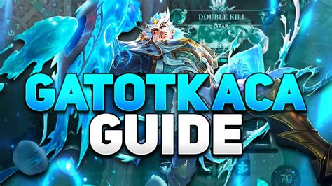The Only Gatotkaca Guide You Need Mobile Legends Youtube