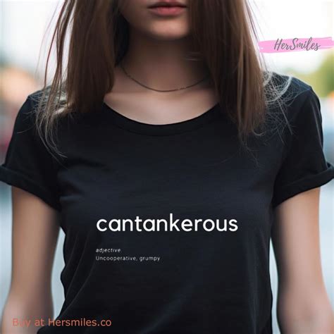 Cantankerous Definition Shirt Hersmiles