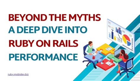 Beyond The Myths A Deep Dive Into Ruby On Rails Performance · Ruby