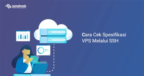 cara cek spesifikasi vps melalui ssh rumahweb