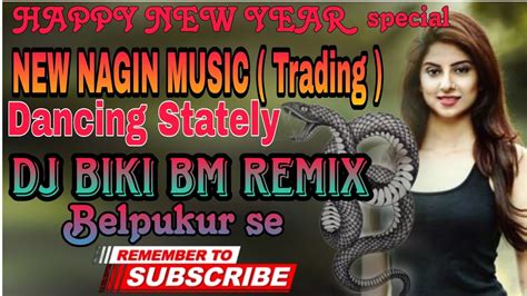 Happy New Year Special Nagin Music Trnding Song Dj Biki Bm Remix