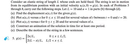 Solved Consider An Elastic String Of Length L Whose Ends Are