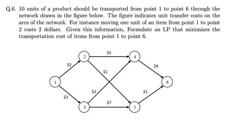 solved q 6 10 units of a product should be transported from