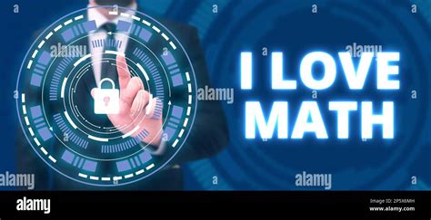 Conceptual Caption I Love Math Concept Meaning To Like A Lot Doing Calculations Mathematics