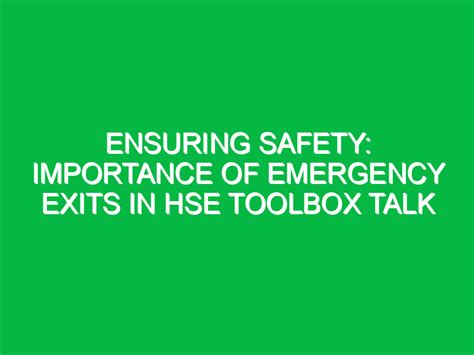 Ensuring Safety Importance Of Emergency Exits In Hse Toolbox Talk