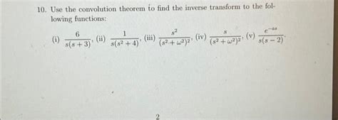 Solved Use The Convolution Theorem To Find The Inverse Chegg