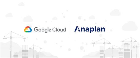 Anaplan CloudWorks Integrates With Google Cloud Google Cloud Blog