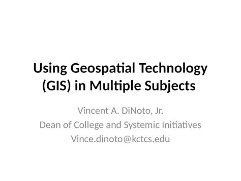 Pptx Using Geospatial Technology Gis In Multiple Dokumentips