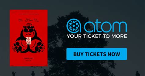 28 Years Later Showtimes Tickets And Reviews Atom Tickets