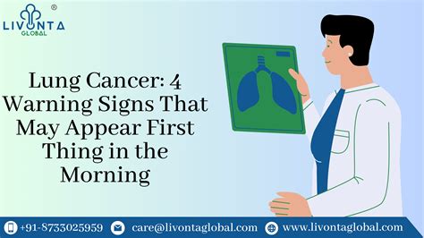 Lung Cancer 4 Warning Signs That May Appear First Thing In The Morning Livonta Global Pvt Ltd