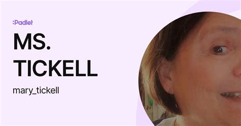 Ms Tickell Marytickell Profile Padlet
