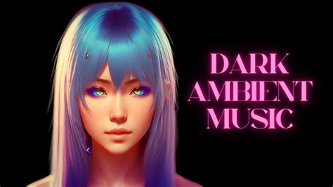 Dark Ambient Music Mix YouTube