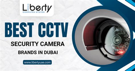 Best Cctv Security Camera Brands In Dubai Liberty Uae
