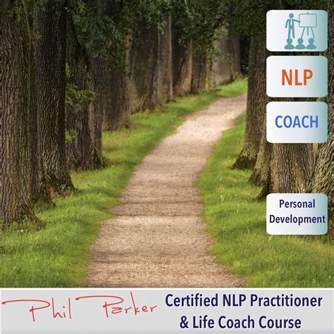 Certified Nlp Practitioner And Life Coach Course Phil Parker