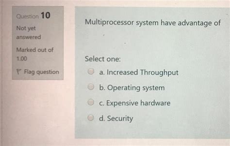 Solved Question Multiprocessor System Have Advantage Of Chegg